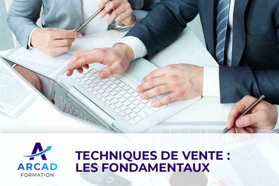 Techniques de vente : Les fondamentaux - ARCAD Formation